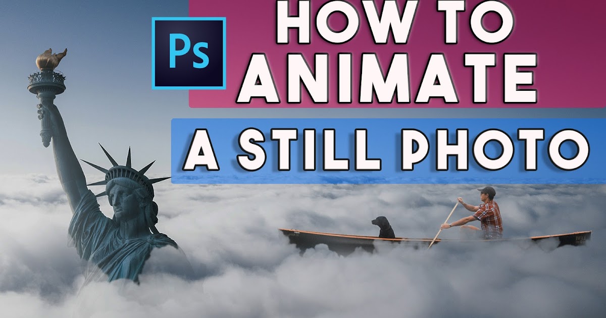 How To Animate a Still Photo Like a Plotagraph in Photoshop CC