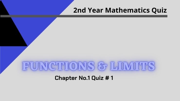 Fsc 2 Maths Functions And Limits Mcqs Quiz 1