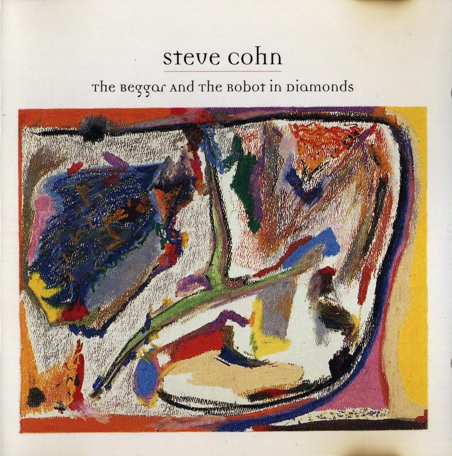 inconstant sol: STEVE COHN "THE BEGGAR AND THE ROBOT IN DIAMONDS" (ITMP ...