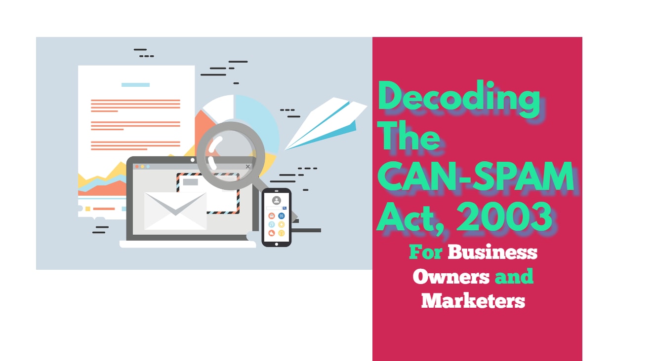 Decoding the Technicalities of the CAN-SPAM Act, 2003 - WinSavvy