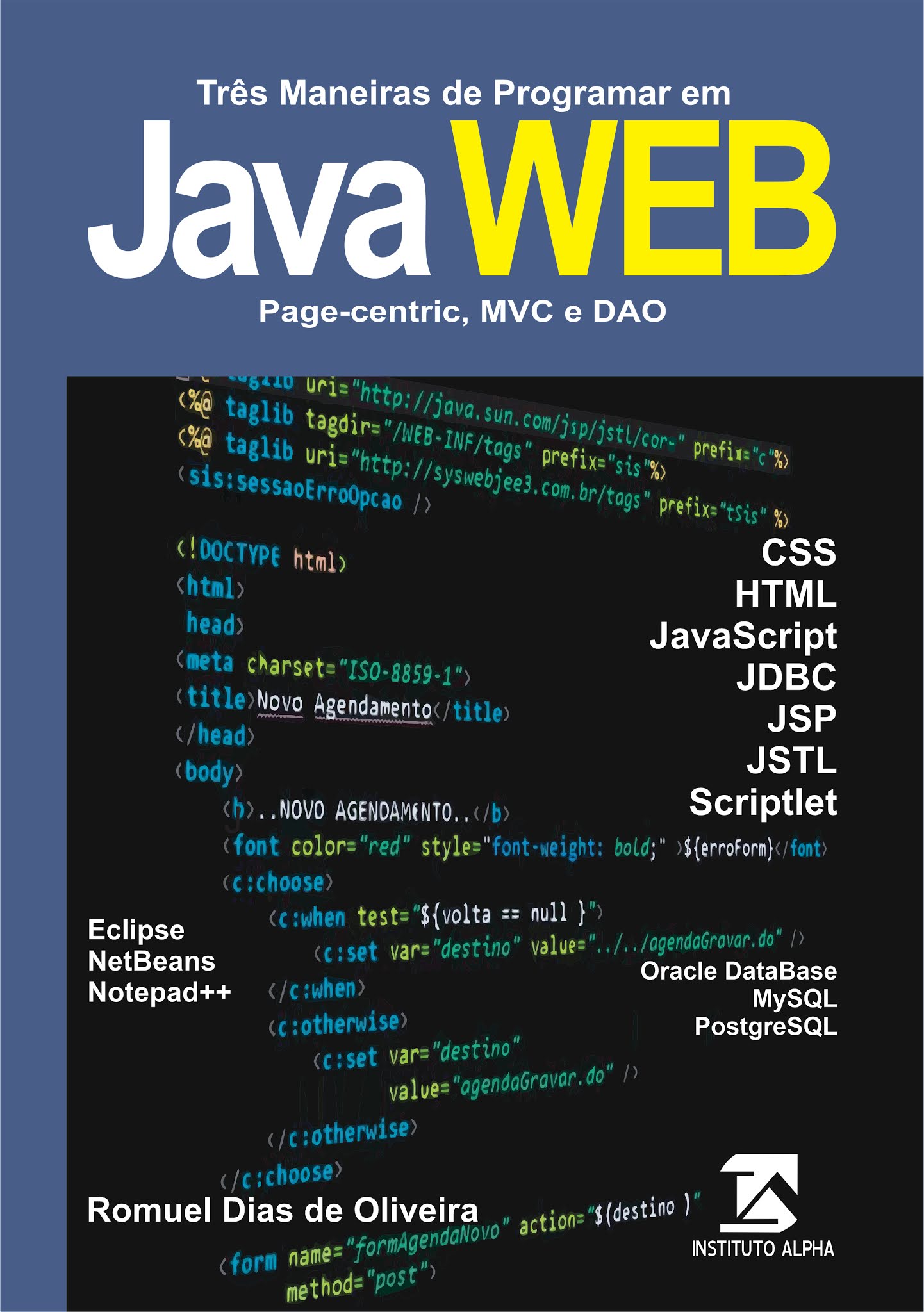 Livro Três Maneiras de Programar em Java WEB Page-centric, MVC e DAO