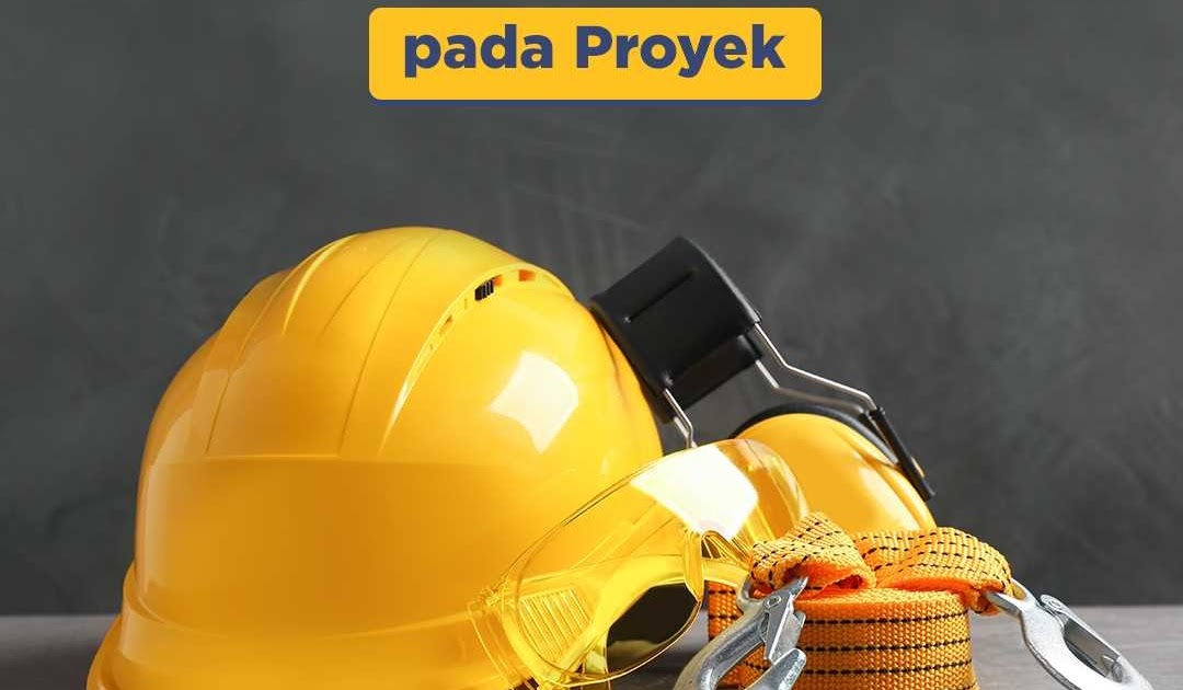 Alat Pelindung Diri (APD) pada proyek
