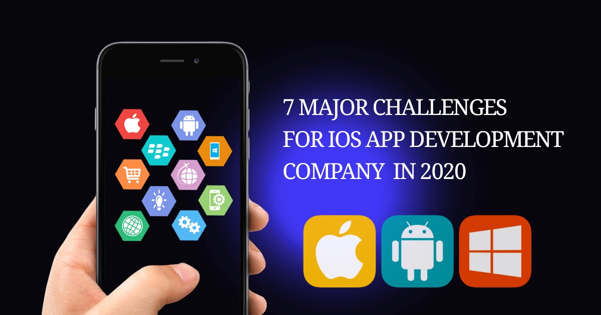 7 major challenges for iOS app development company in 2020 |PegaLogics|