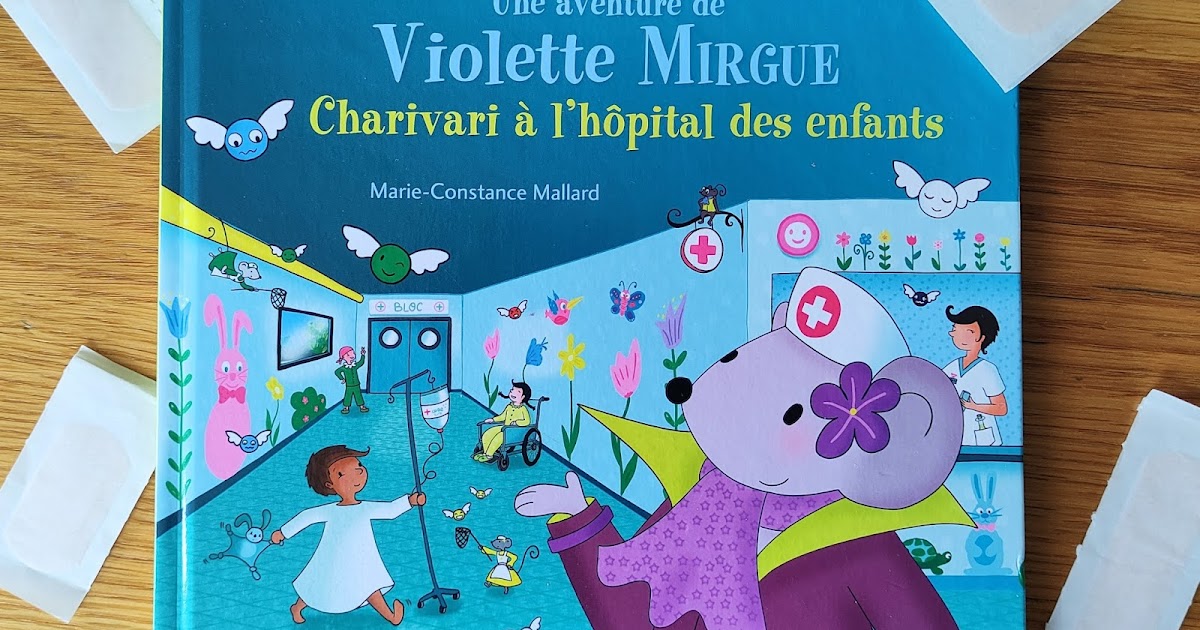 Maaademoiselle A.: || Une aventure de Violette Mirgue : Charivari à l'hôpital des enfants ...