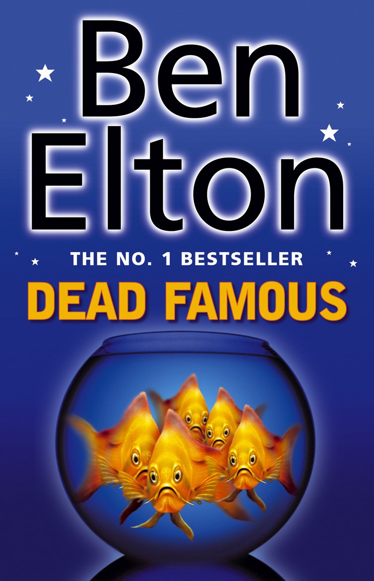 Kevin's Corner: FFB Review: DEAD FAMOUS (2001) by Ben Elton Reviewed by ...