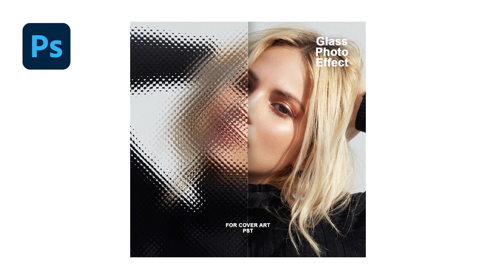 How to Create Glass Photo Effect Cover Art in Photoshop