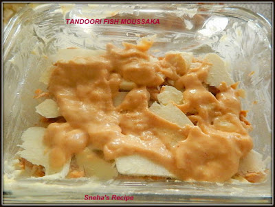 TANDOORI FISH MOUSSAKA - DESI STYLE #FISH FRIDAY FOODIE - Sneha's Recipe