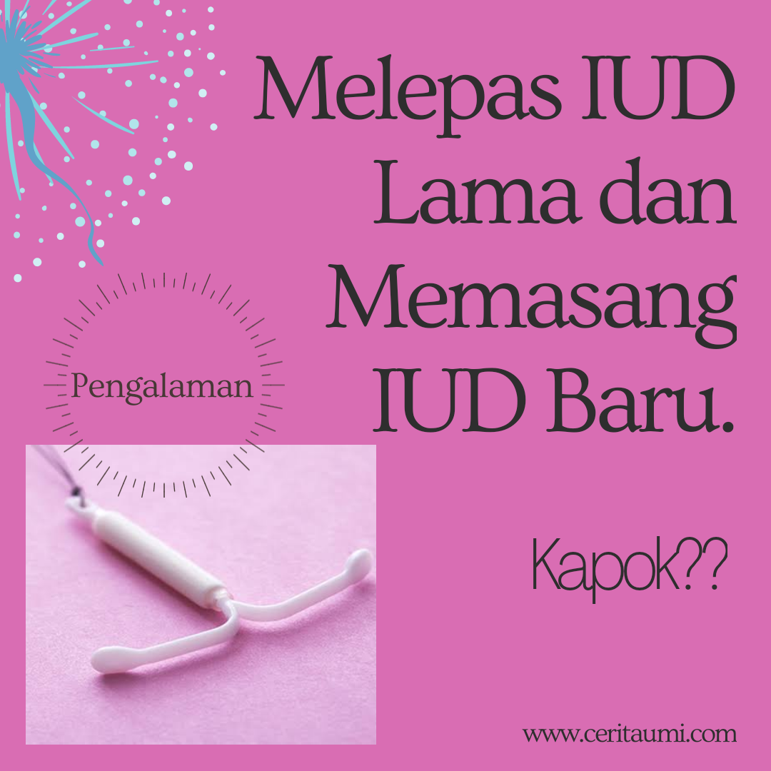 Pengalaman Melepas IUD Lama dan Memasang IUD Baru. Kapok? - Cerita Umi