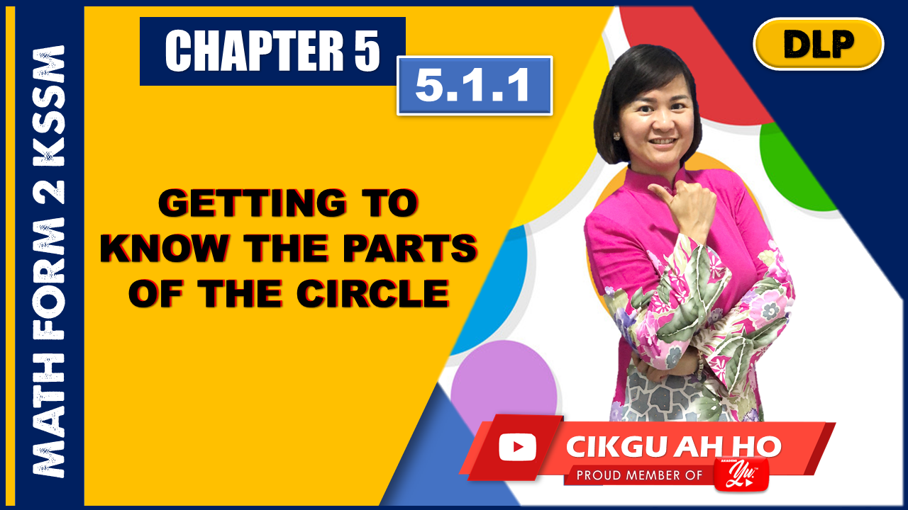MATHEMATICS FORM 2 | Parts Of Circle By Cikgu Ah Ho - Akademi Youtuber