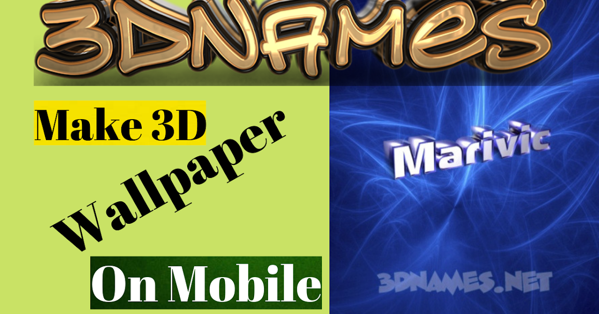 Easy Way To Make Your 3D Name Wallpaper Online On Android Phone 2019