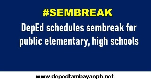 DepEd schedules sembreak for public elementary, high schools ...