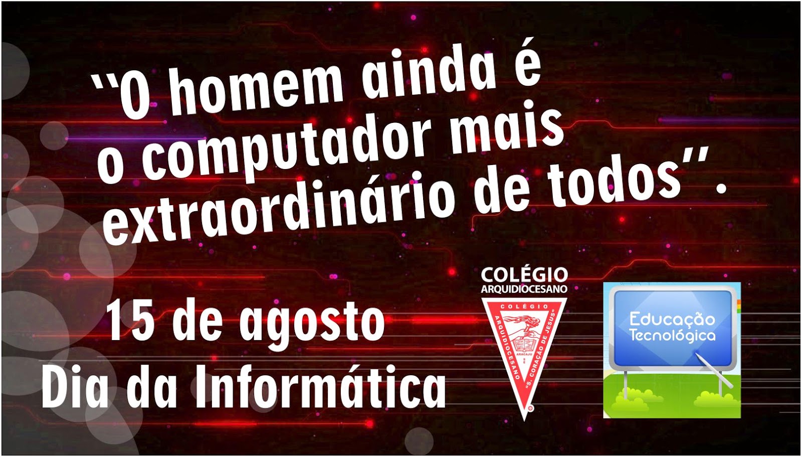 Educação Tecnológica: Trabalhando com o "Dia da Informática" e o "Dia ...