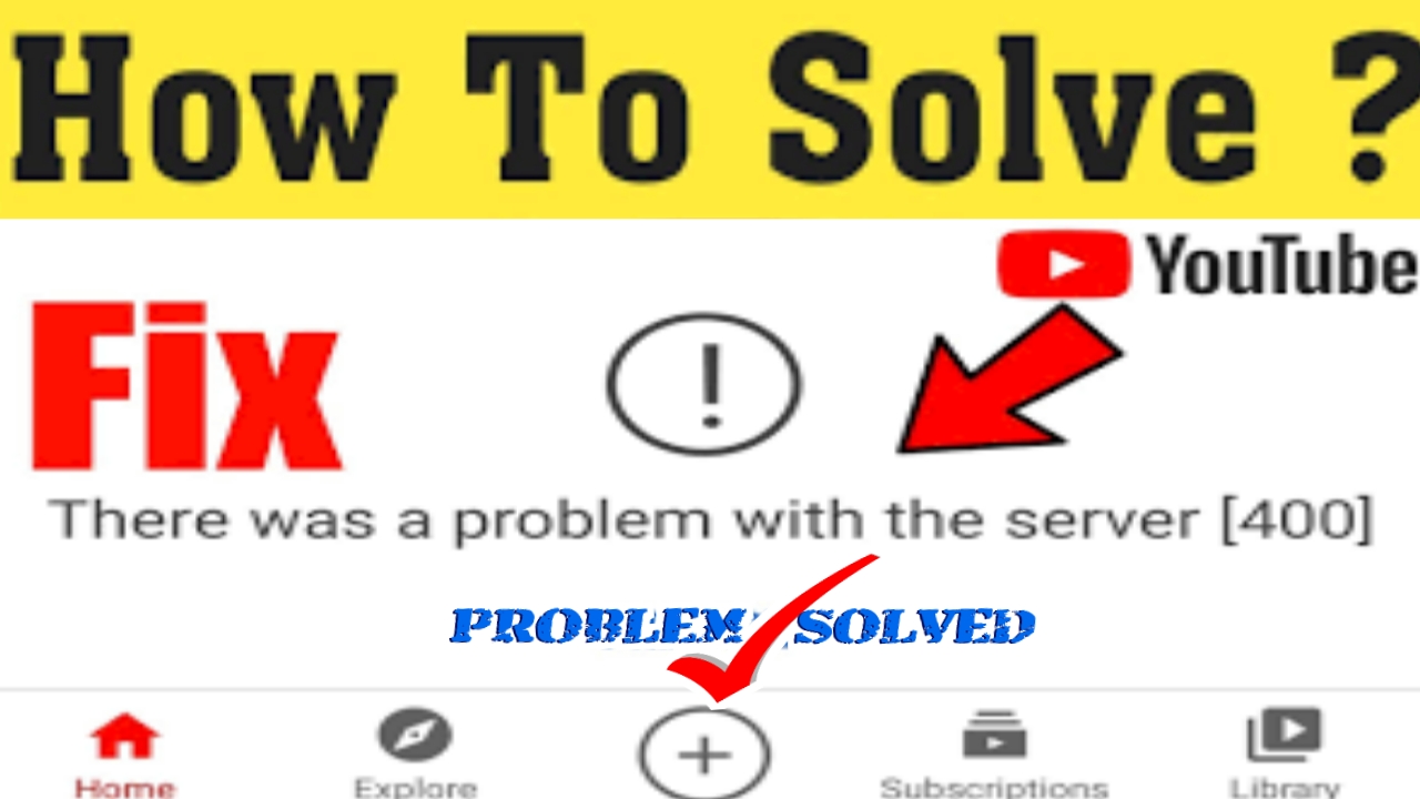 {100% fixed} youtube server error 400-How do I fix Error 400? - Tech2wire