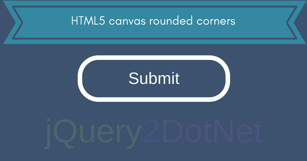 How to make accurate rounded corners using HTML5 canvas? - jQuery 2 DotNet