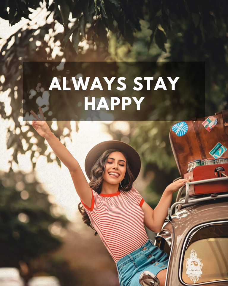 Learn How to Always Stay Happy and Enjoy Life