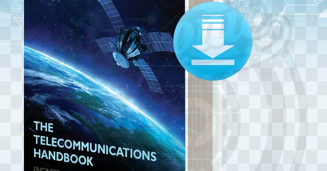 Download The Telecommunications Handbook Engineering Guidelines For ...