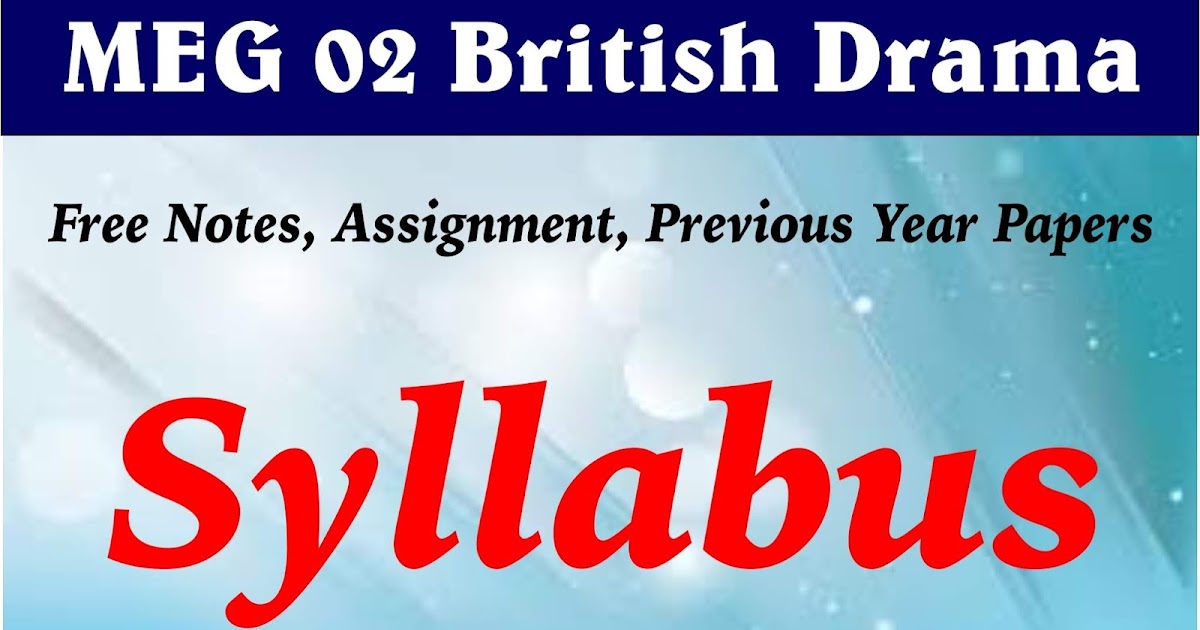 MEG 02 British Drama Syllabus PDF Notes IGNOU Help Book My Exam Solution meg-02-british-drama-syllabus-pdf-notes-ignou-help-book-my-exam-solution