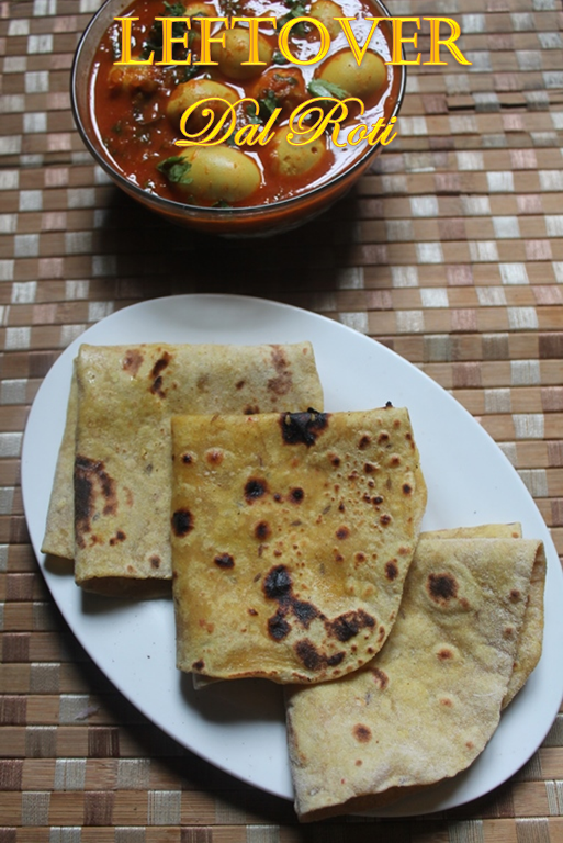 Leftover Dal Roti Recipe Roti Using Dal Leftover Dal Roti Recipe Roti Using Dal