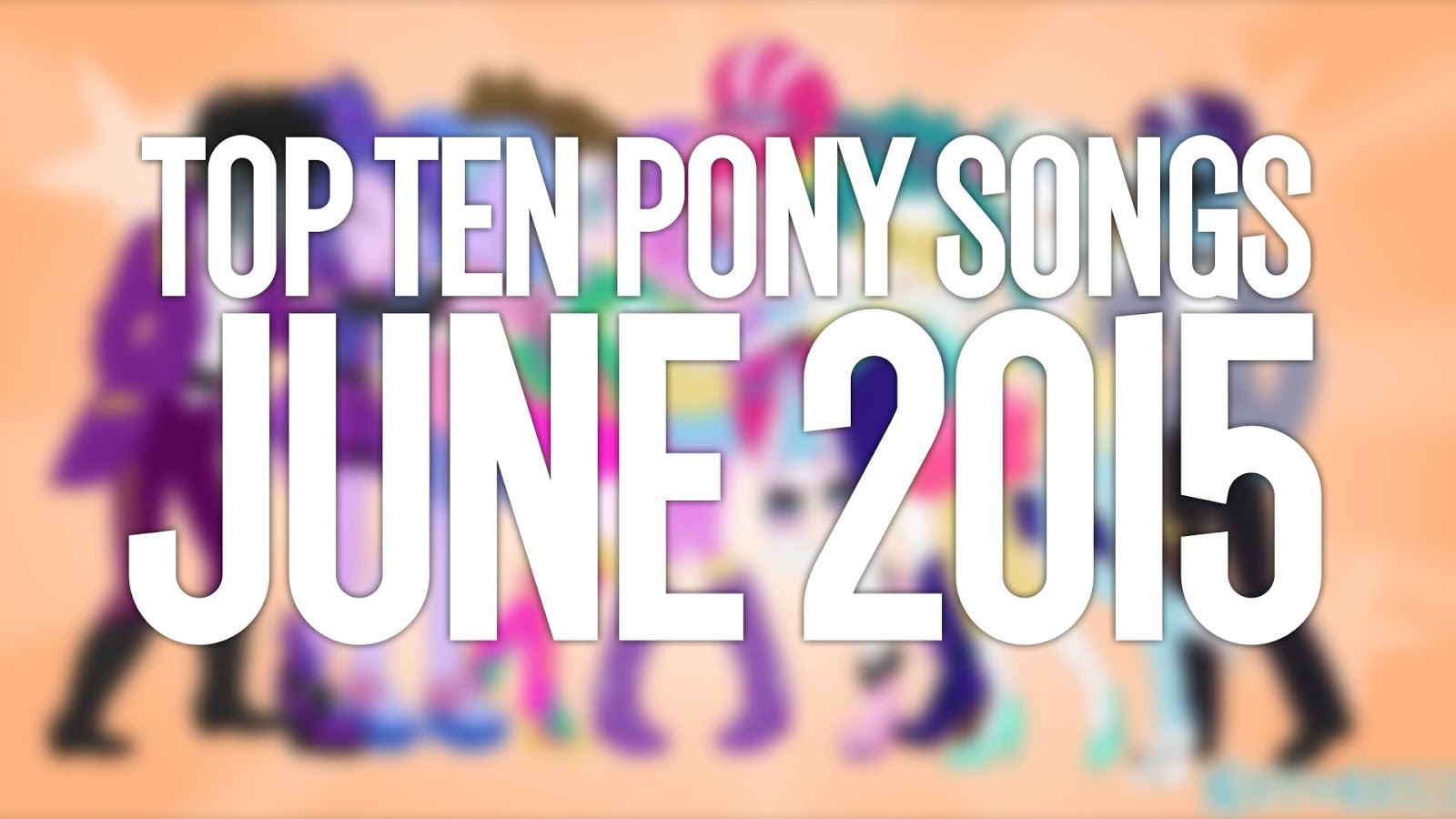 Equestria Daily - MLP Stuff!: Top 10 Pony Songs of June 2015 ...