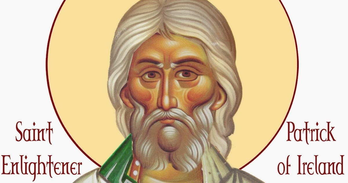 ORTHODOX CHRISTIANITY THEN AND NOW: Miracles in the Life of Saint Patrick