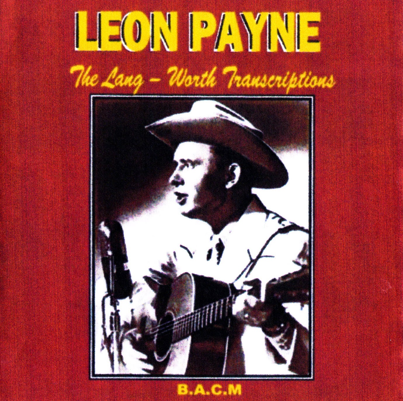 Oldies But Goodies: Leon Payne - The Lang-Worth Transcriptions