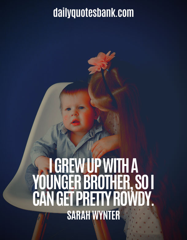 188 Meaningful Brother Quotes - Heart Touching Lines For Brother