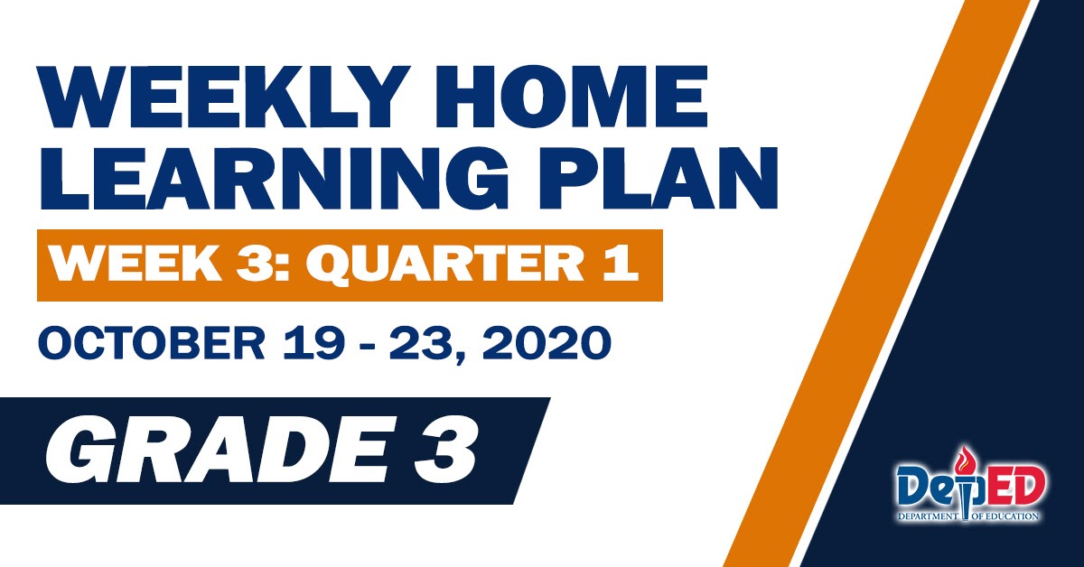 Grade 3 Weekly Home Learning Plan (WHLP) WEEK 3: Quarter 1 - DepedClick