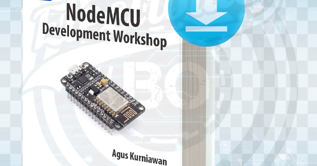 Download NodeMCU Development Workshop pdf.