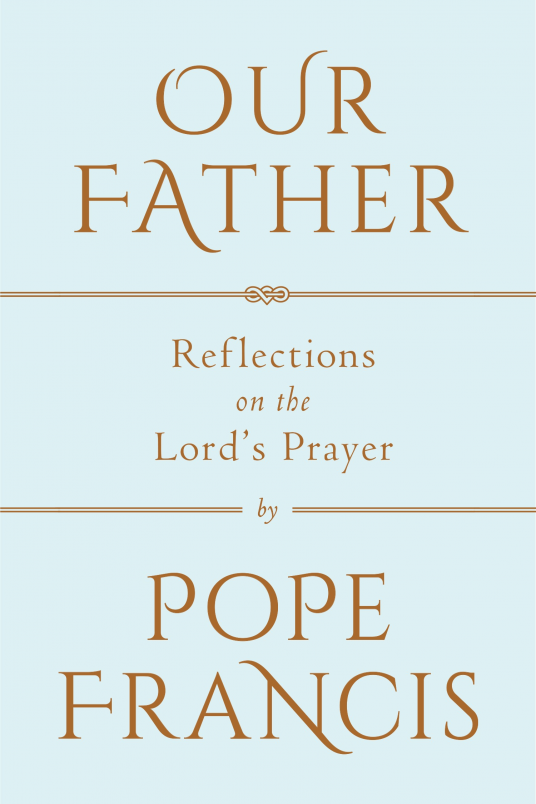 Book Reviews and More: Our Father Reflections on the Lord's Prayer ...