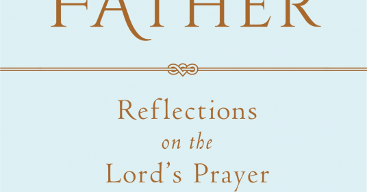 Book Reviews and More: Our Father Reflections on the Lord's Prayer ...