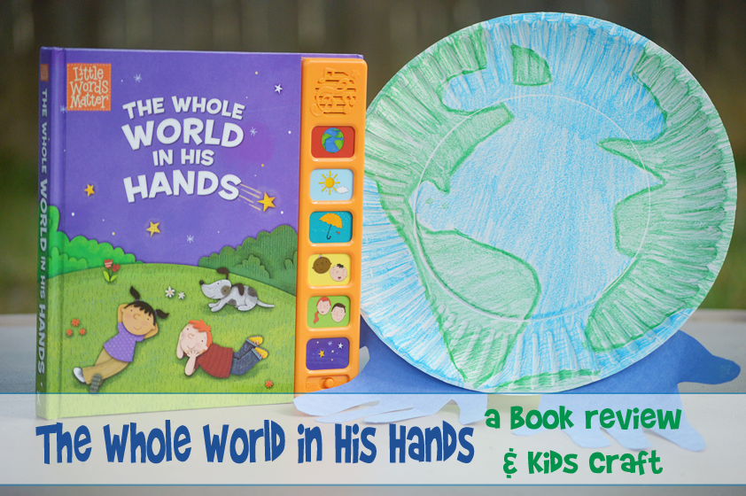 The Whole World In His Hands: A Book Review & Kids Craft - A Modern Day ...