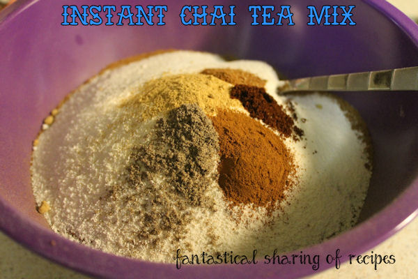 Fantastical Sharing of Recipes: Instant Chai Tea Mix