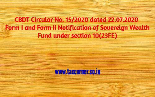 CBDT prescribes Form I for getting notified under section 10(23FE)
