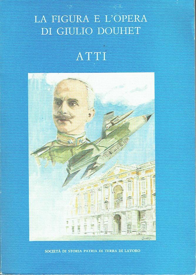SI VIS PACEM, PARA BELLUM: Giulio Douhet (1869 – 1930), un ex generale ...