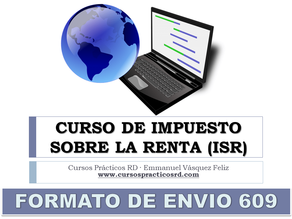😱FORMULARIO 609 [Curso de Impuesto Sobre la Renta] - Cursos Prácticos RD