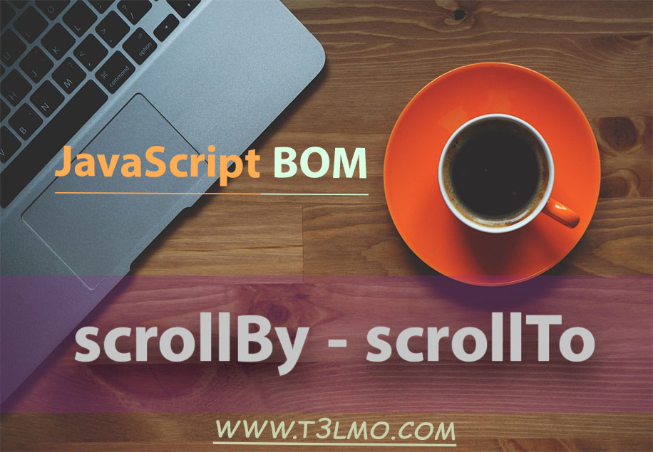 شرح scrollBy and scrollTo في دوال window بالجافاسكربت