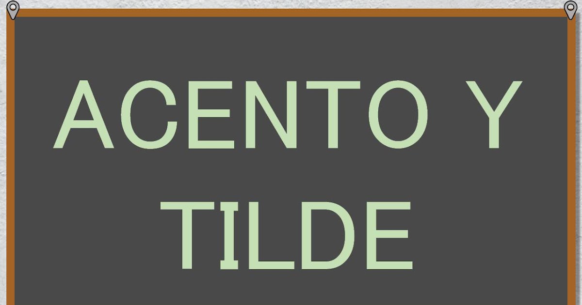 Acento y tilde