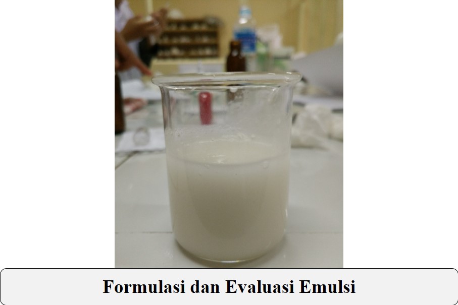 Laporan Praktikum Mengenai Formulasi dan Evaluasi Emulsi | STIKES ...