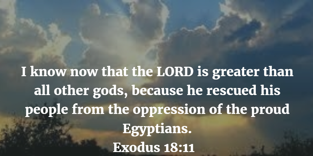 Prayer Pointers: Exodus 18:11 - God is Great