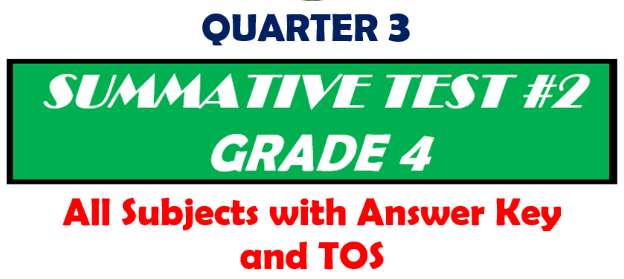 Grade 4 Quarter 3 Summative Test 2 With Answer Key TOS DepED K 12 grade-4-quarter-3-summative-test-2-with-answer-key-tos-deped-k-12