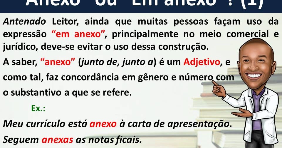 Língua Portuguesa em5Minutos: A Diferença entre “Anexo” e “Em anexo ...