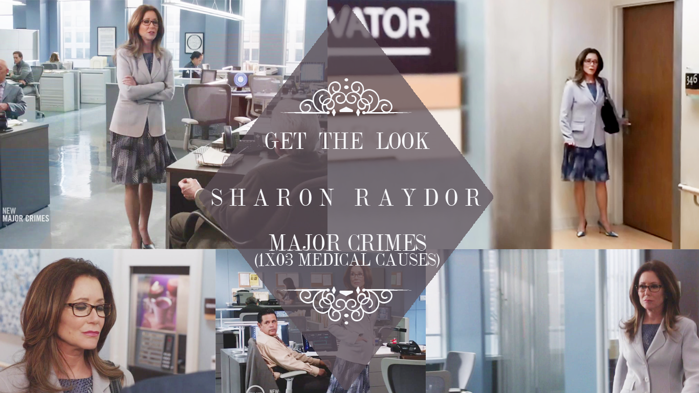 Get The Look || Sharon Raydor [Major Crimes]