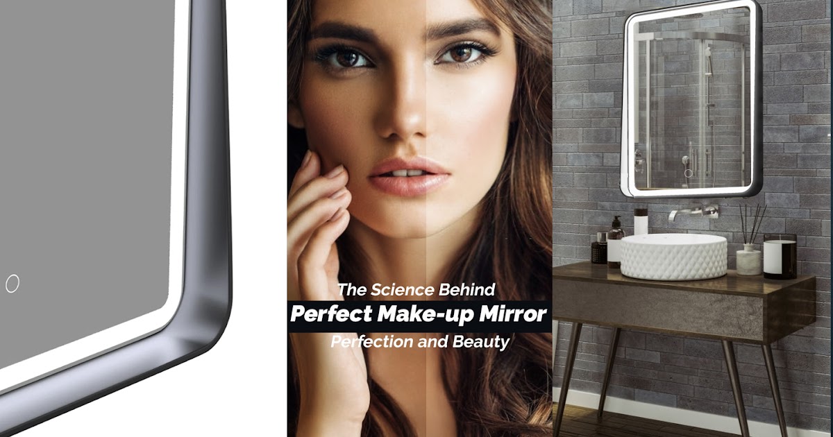 The Science Behind Perfect Make-up Mirror: Perfection and Beauty