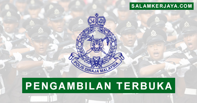 [RASMI] : Pengambilan Terbuka PDRM Di Seluruh Malaysia Kini Dibuka ...