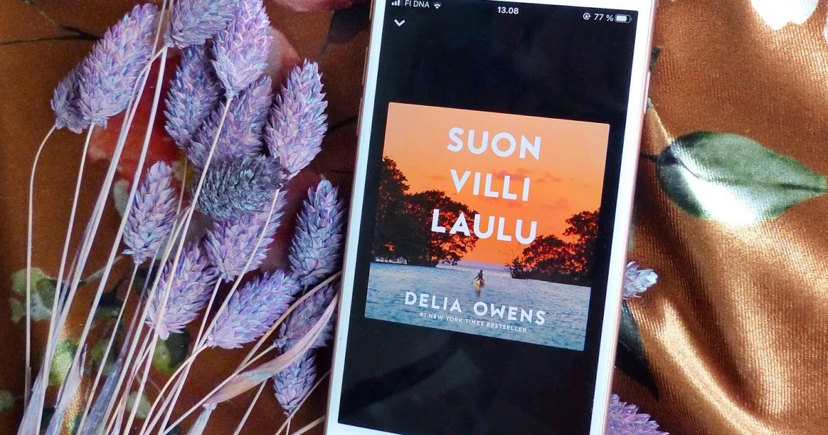 Ruusun nimi: Delia Owens: Suon villi laulu