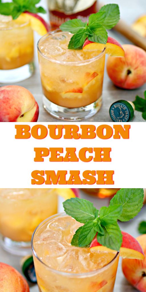 Bourbon Peach Smash Cocktail - Food and Drink