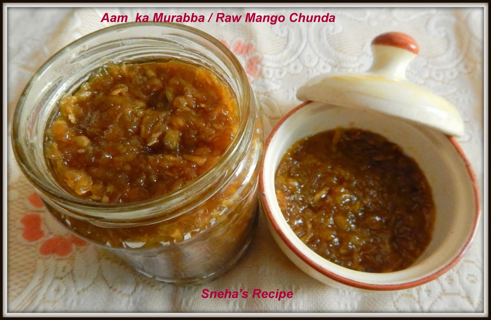 Aam ka Murabba / Raw Mango Chunda - India - Sneha's Recipe