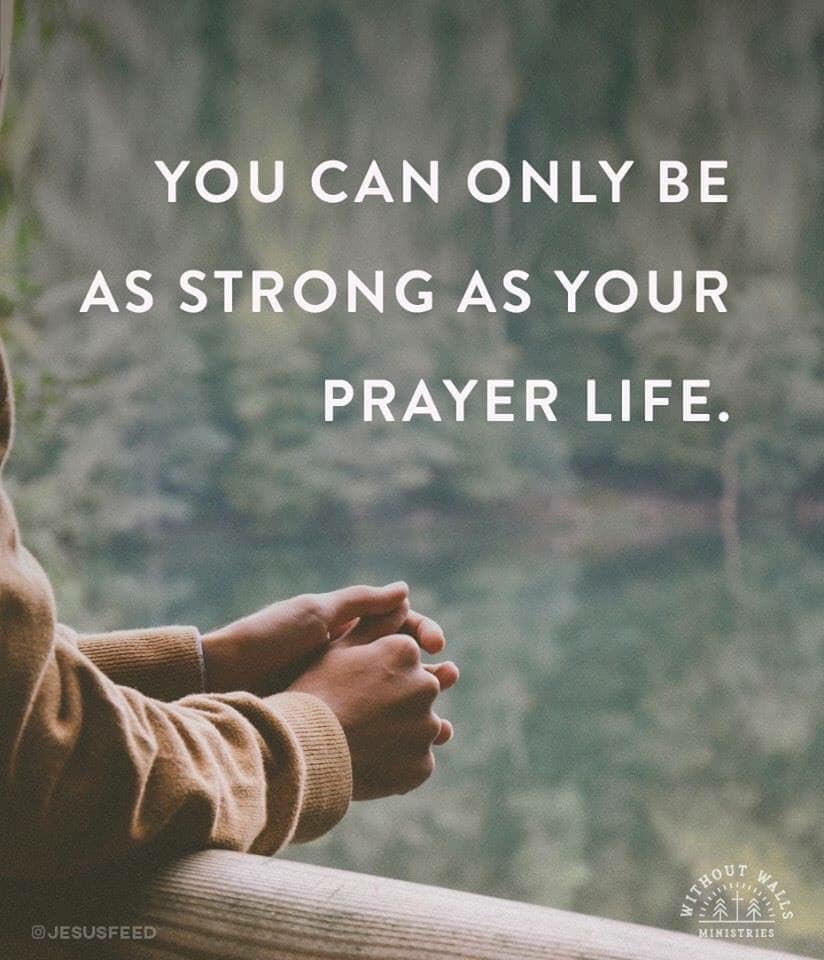 Daily Prayer: only as strong