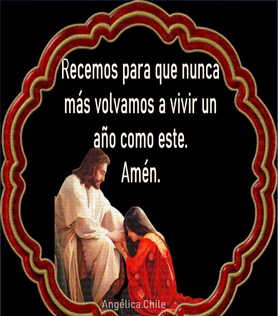 Pensamientos y Reflexiones2018.: Recemos por un 2021 de la mano de Dios