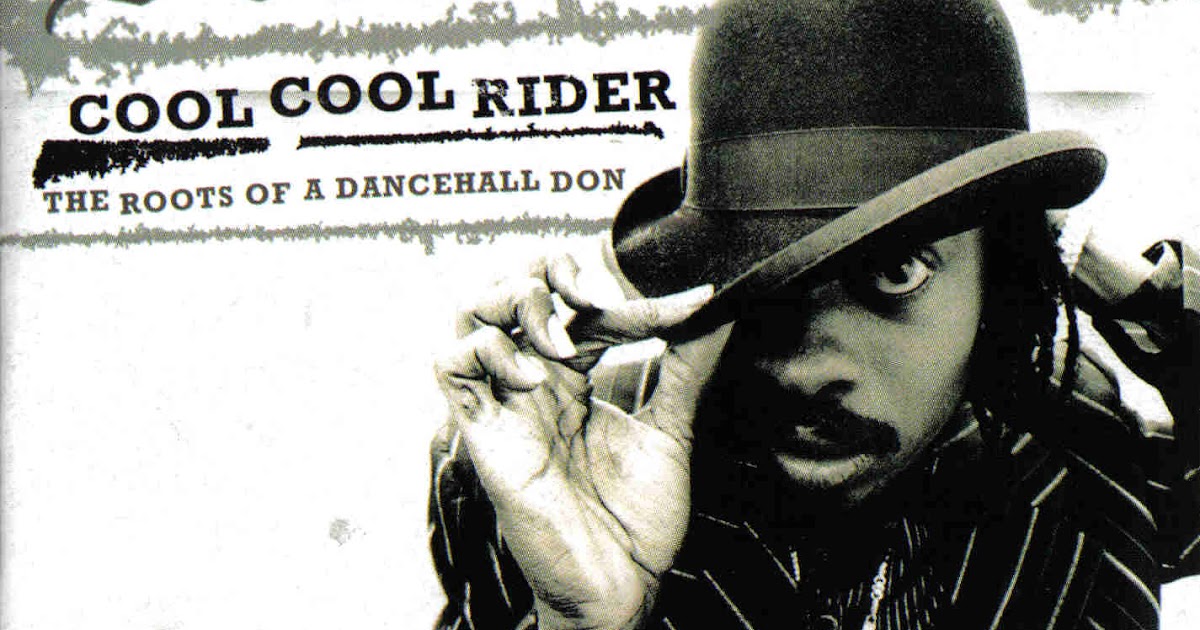 Do-It-Once™: Beenie Man - Cool Cool Rider: The Roots Of A Dancehall Don